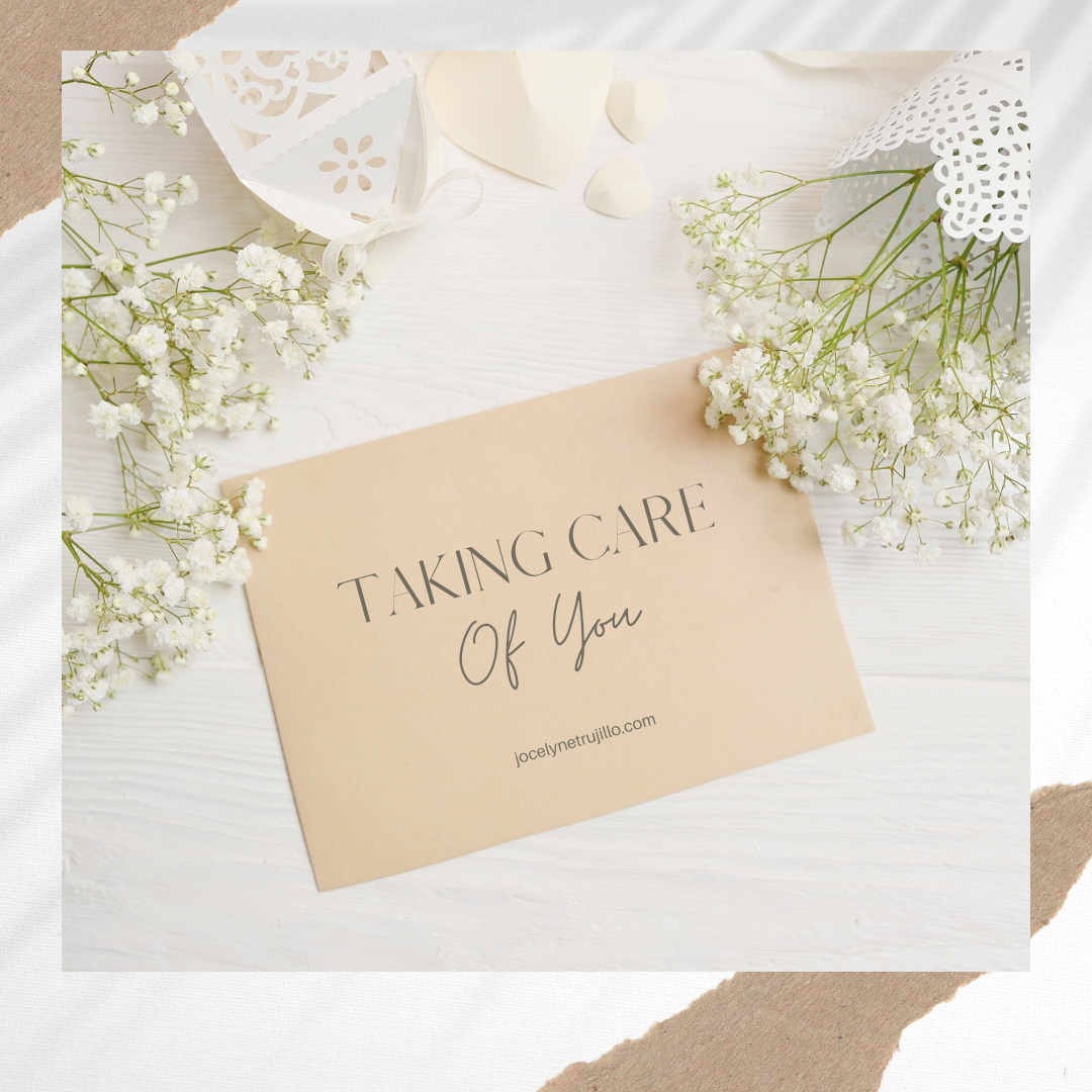 Striving for Simplicity: Taking Care of You - JocelyneTrujillo.com